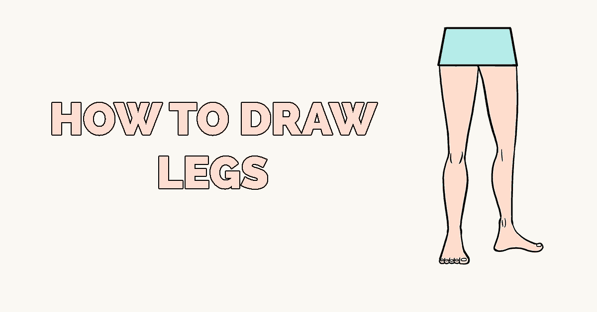 How To Draw Legs Really Easy Drawing Tutorial How To Draw Legs Really Easy Drawing Tutorial