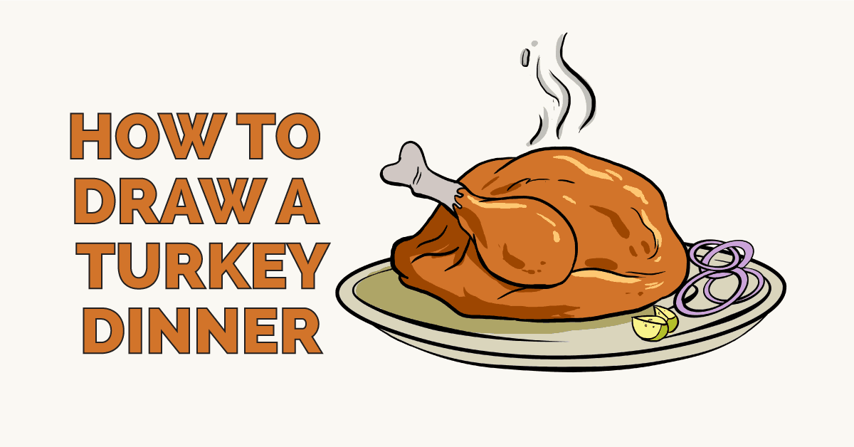 How To Draw A Turkey Dinner Really Easy Drawing Tutorial