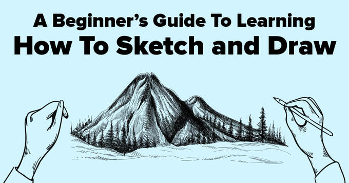 A Beginner s Guide To Learning How To Sketch And Draw