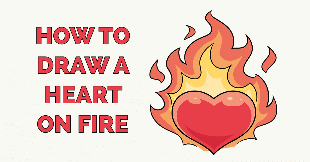 How To Draw A Heart On Fire Really Easy Drawing Tutorial How To Draw A Heart On Fire Really Easy Drawing Tutorial