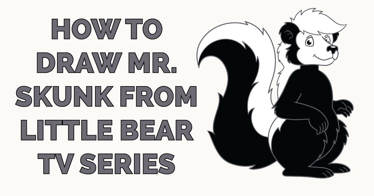 How to Draw Mr. Skunk from Little Bear TV Series - Really Easy Drawing ...
